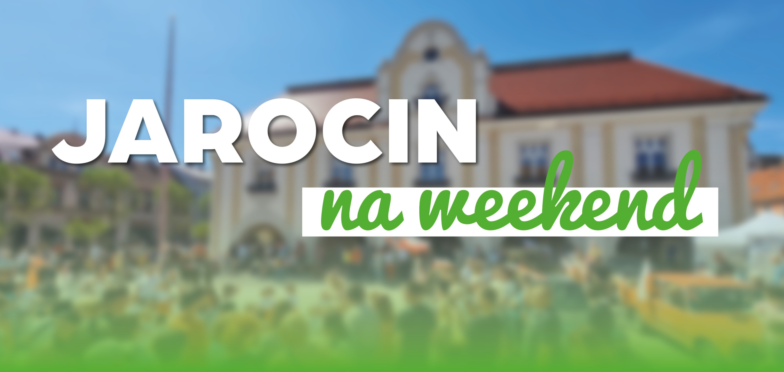 Jarocin na weekend: 24-26 maja